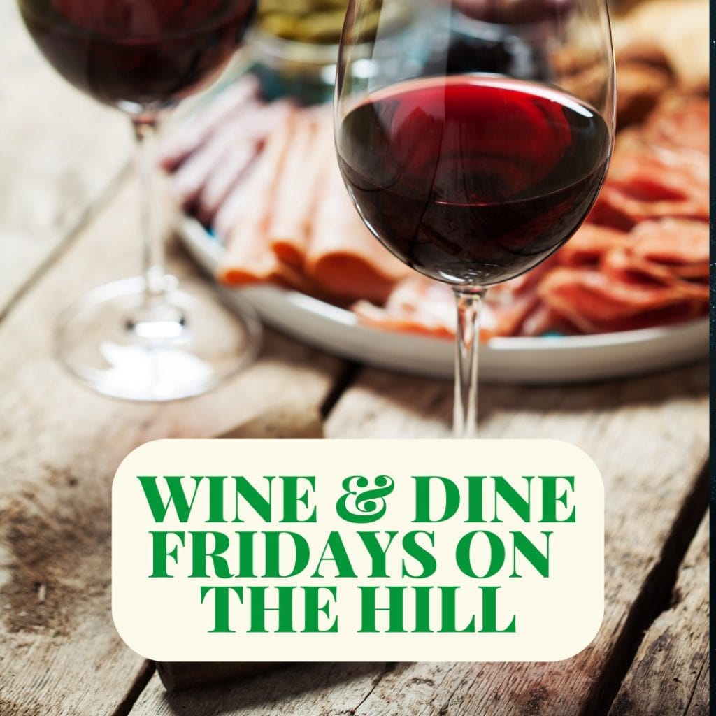 Wine & Dine Fridays on the Hill – Hill Center DC